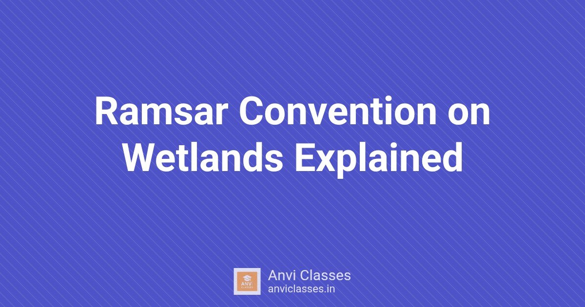 Ramsar Convention On Wetlands Explained Ramsar Convention On Wetlands Explained